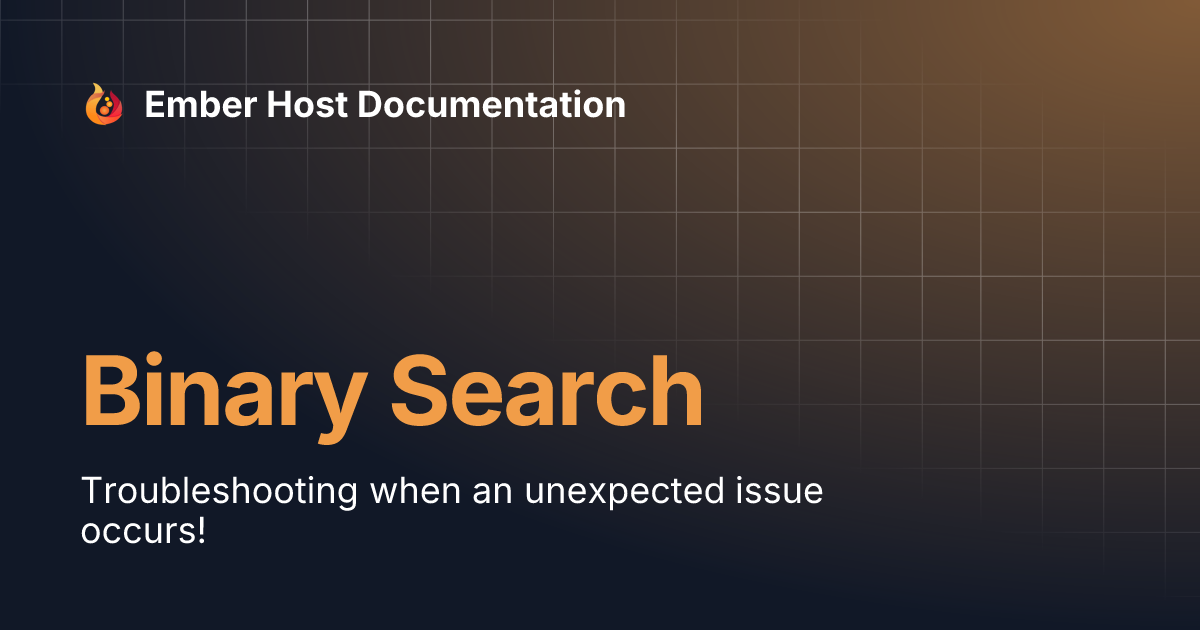 Binary Search | Ember Host Documentation