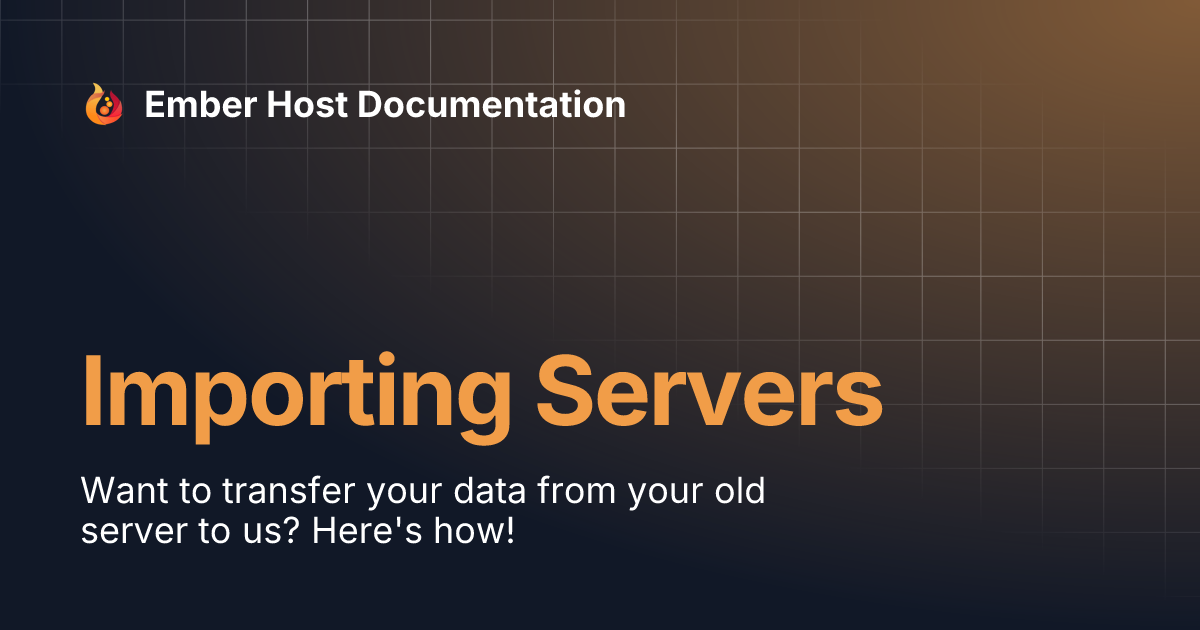 Importing Servers | Ember Host Documentation